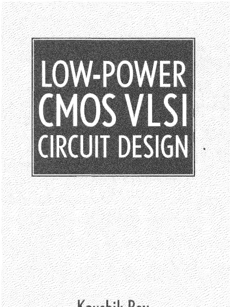 Low Power CMOS VLSI Circuit Design by Kaushik Roy | PDF | Digital ...