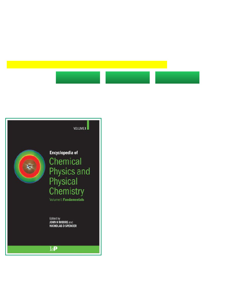 Encyclopedia of Chemical Physics and Physical Chemistry 1st Edition John H. Moore available ...