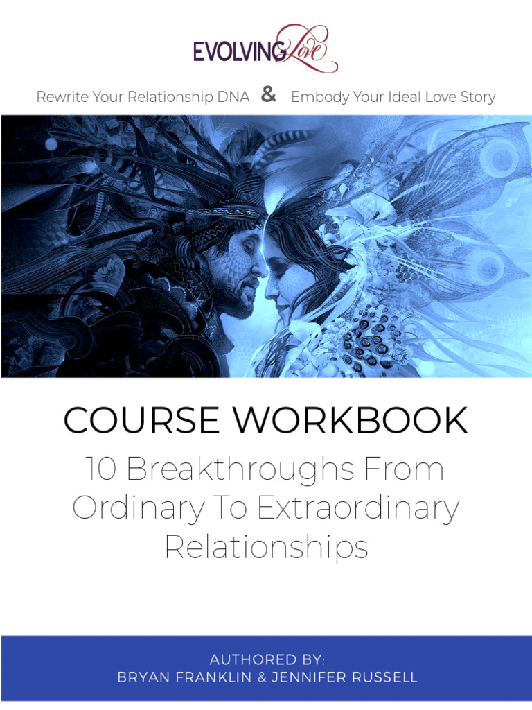 Evolving Love Workbook 10 Breakthroughs From Ordinary To Extraordinary ...