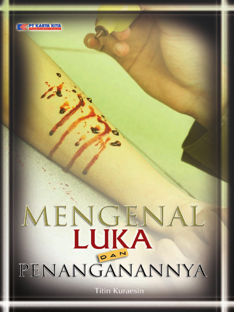 39 Mengenal Luka Dan Penanganannya | PDF