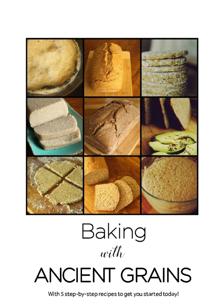 Ancient Grains Baking Guide | PDF | Breads | Cereals