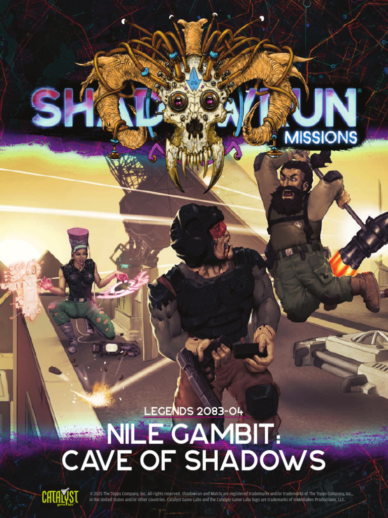 Shadowrun Missions Legends 2083 04 Nile Gambit Cave of Shadows | PDF