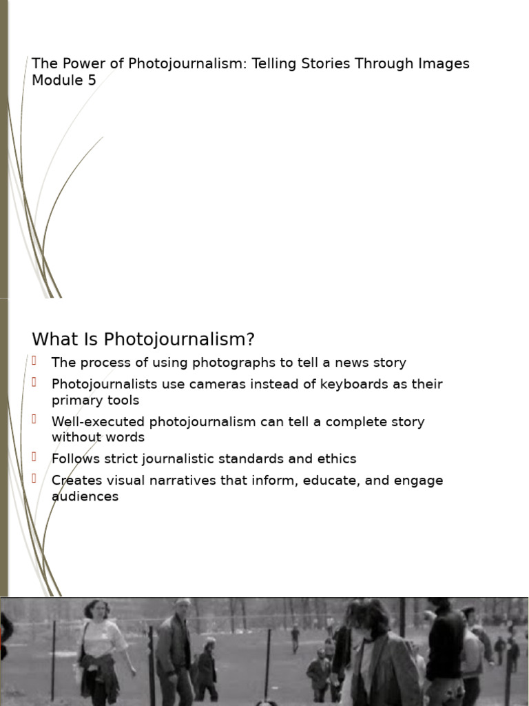 Journalism - Module5 - The Power of Photojournalism Telling Stories ...