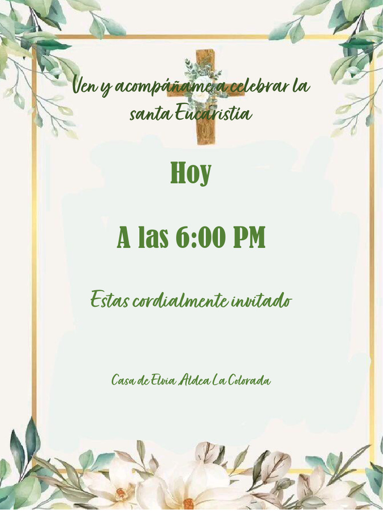 Ven y Acompáñame A Celebrar La Santa Eucaristía: Hoy A Las 6:00 PM | PDF