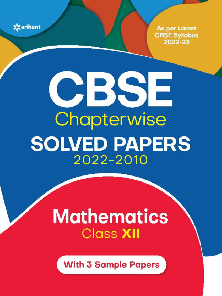 Arihant Chapterwise Solved Papers Class 12 Mathematics 2023 | PDF
