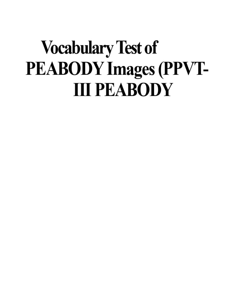 Peabody Picture Vocabulary Test (PPVT-III) | PDF | Cognition ...