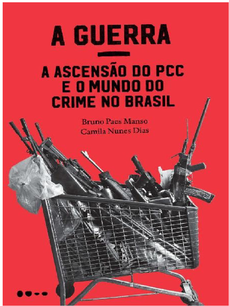 THE WAR - The Rise of PCC and The World of Crime in Brazil | PDF