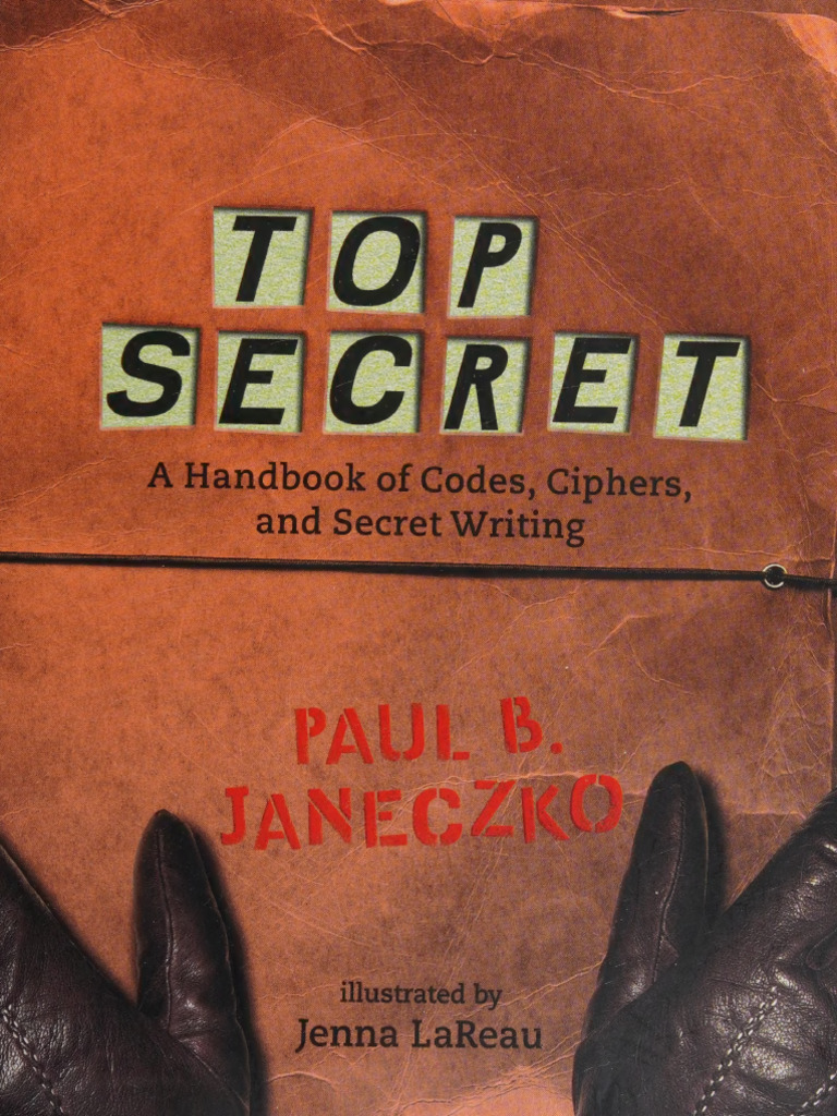 OceanofPDF.com Top Secret a Handbook of Codes Ciphers and Secret ...