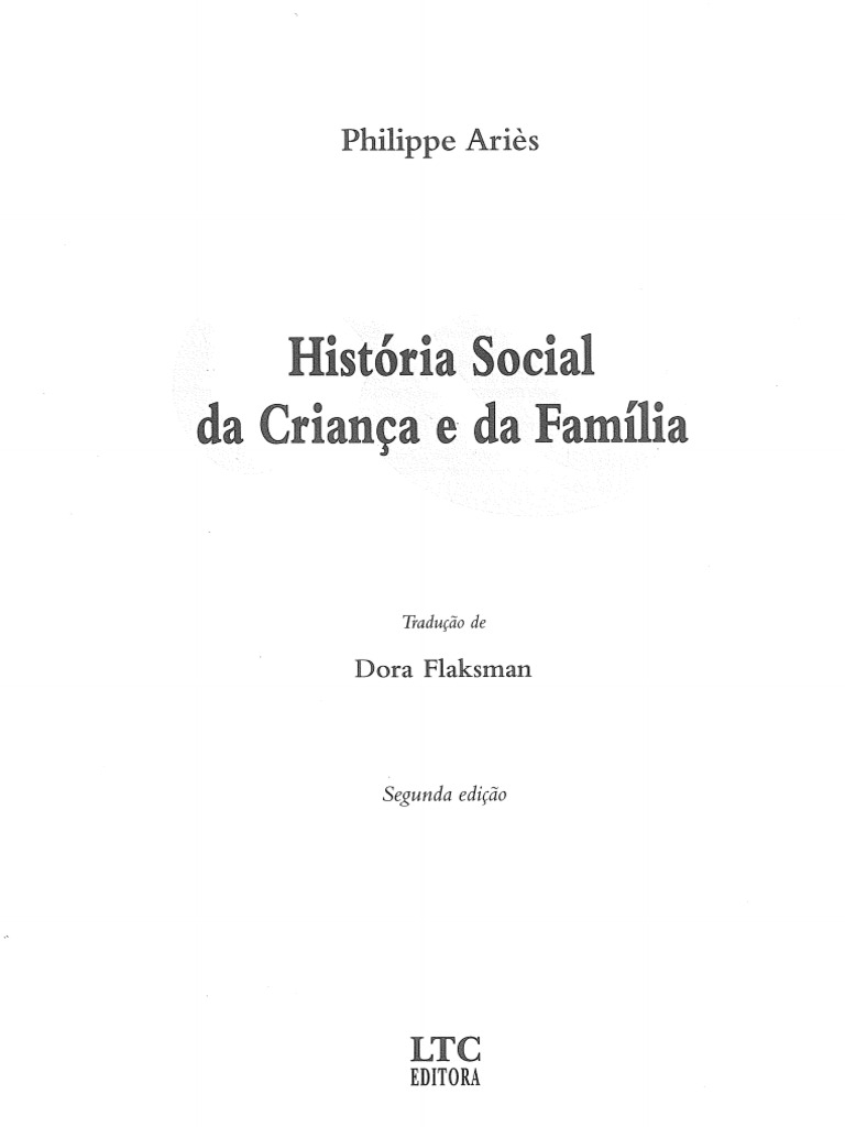 Philippe Aries - História Social da Criança e da Família | PDF