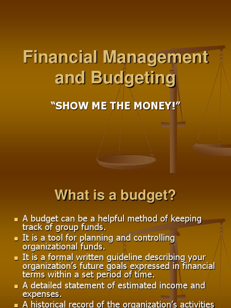 Financial Management and Budgeting: "Show Me The Money!" | PDF
