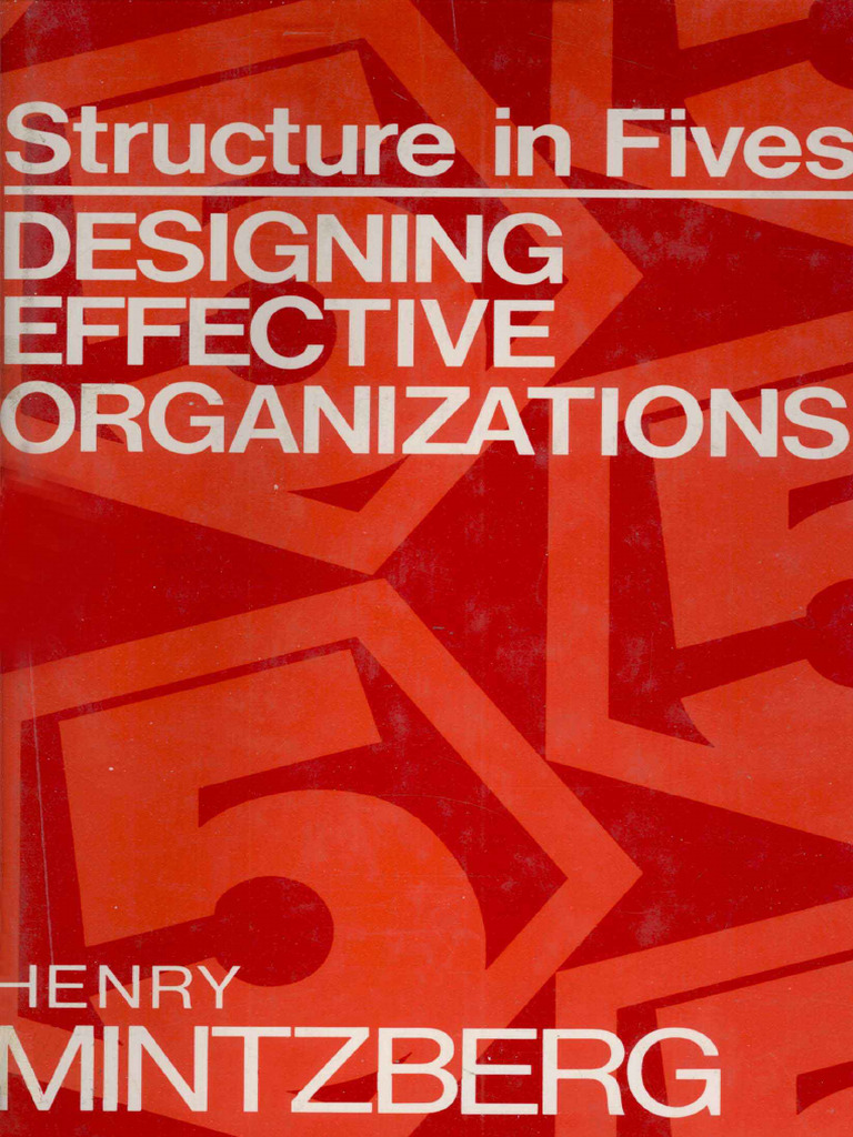 Structure in Fives_ Designing Effective Organizations -- Henry ...