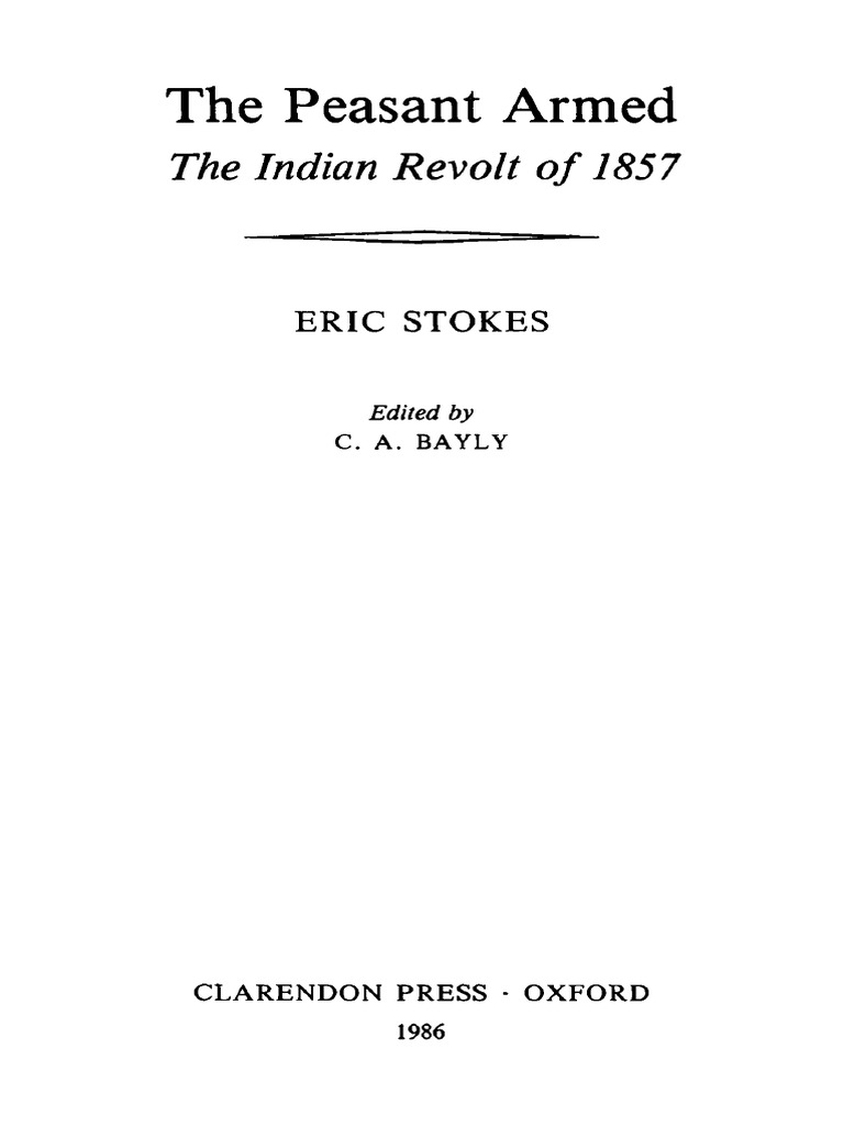 Eric Stokes, C. a. Bayly_The Peasant Armed_The Indian Rebellion of 1857 (1) | PDF | Indian ...