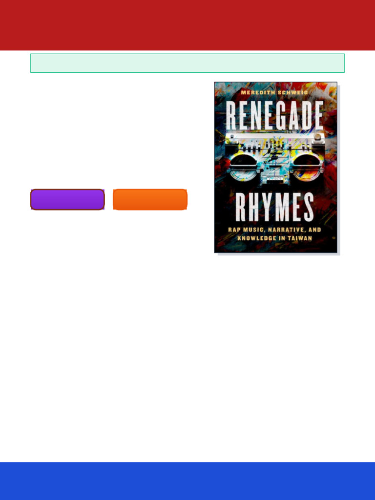 Renegade Rhymes Rap Music Narrative and Knowledge in Taiwan 1st Edition Meredith Schweig ebook ...