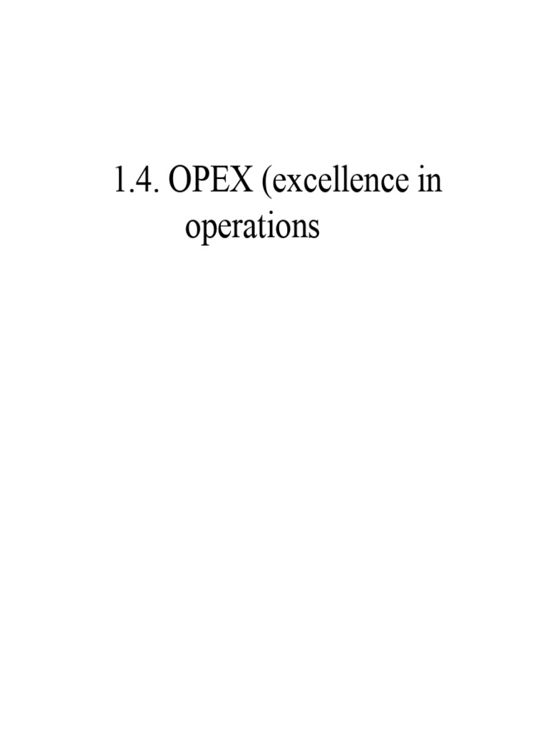 1.4. OPEX (Excellence in Operations) | PDF | Six Sigma | Lean Manufacturing
