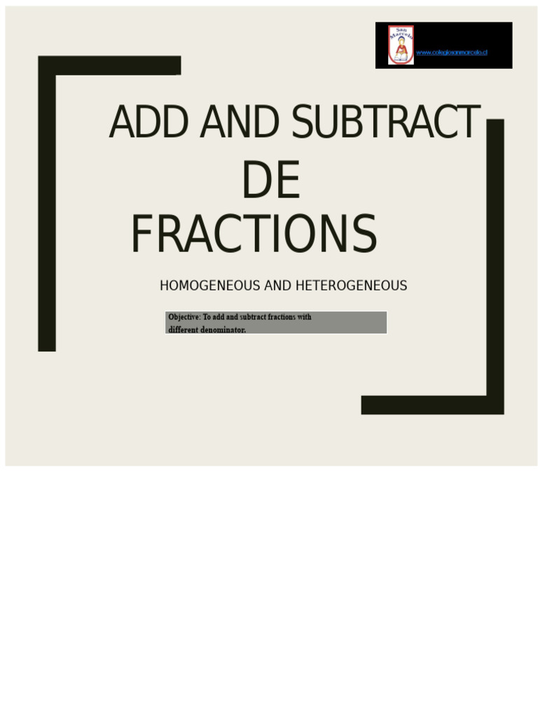 Addition and Subtraction of Homogeneous and Heterogeneous Fractions ...