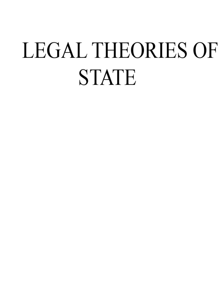 Legal Theories of The State | PDF | Jurisprudence | Existence