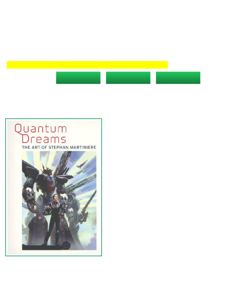 Quantum Dreams The Art of Stephan Martiniere Stephan Martiniere available any format | PDF