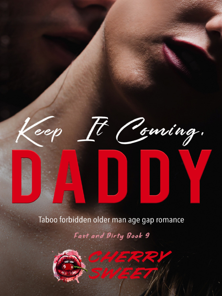Keep It Coming Daddy - Cherry Sweet | PDF