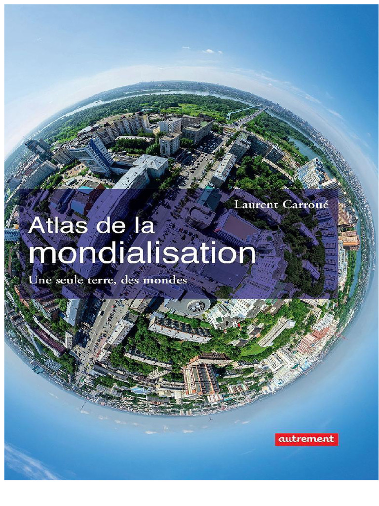 Atlas of Globalization - Laurent Carroue | PDF | Silk Road | Homo