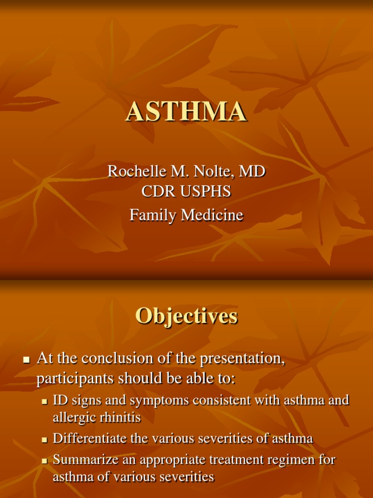 Asthma: Rochelle M. Nolte, MD CDR Usphs Family Medicine | PDF | Asthma ...