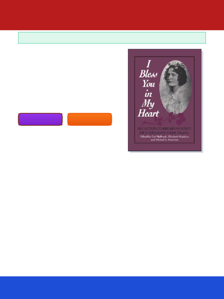 I Bless You in My Heart Selected Correspondence of Catharine Parr Traill 1st Edition Carl ...