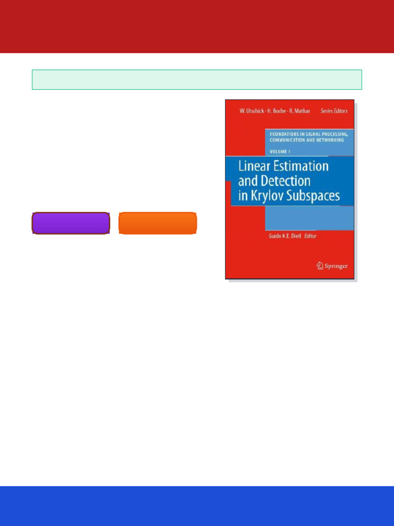 Linear Estimation and Detection in Krylov Subspaces Foundations in Signal Processing ...