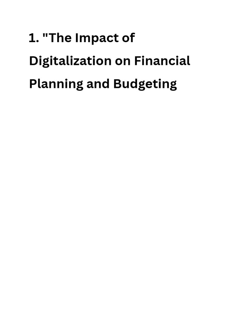 The Impact of Digitalization On Financial Planning and Budgeting ...