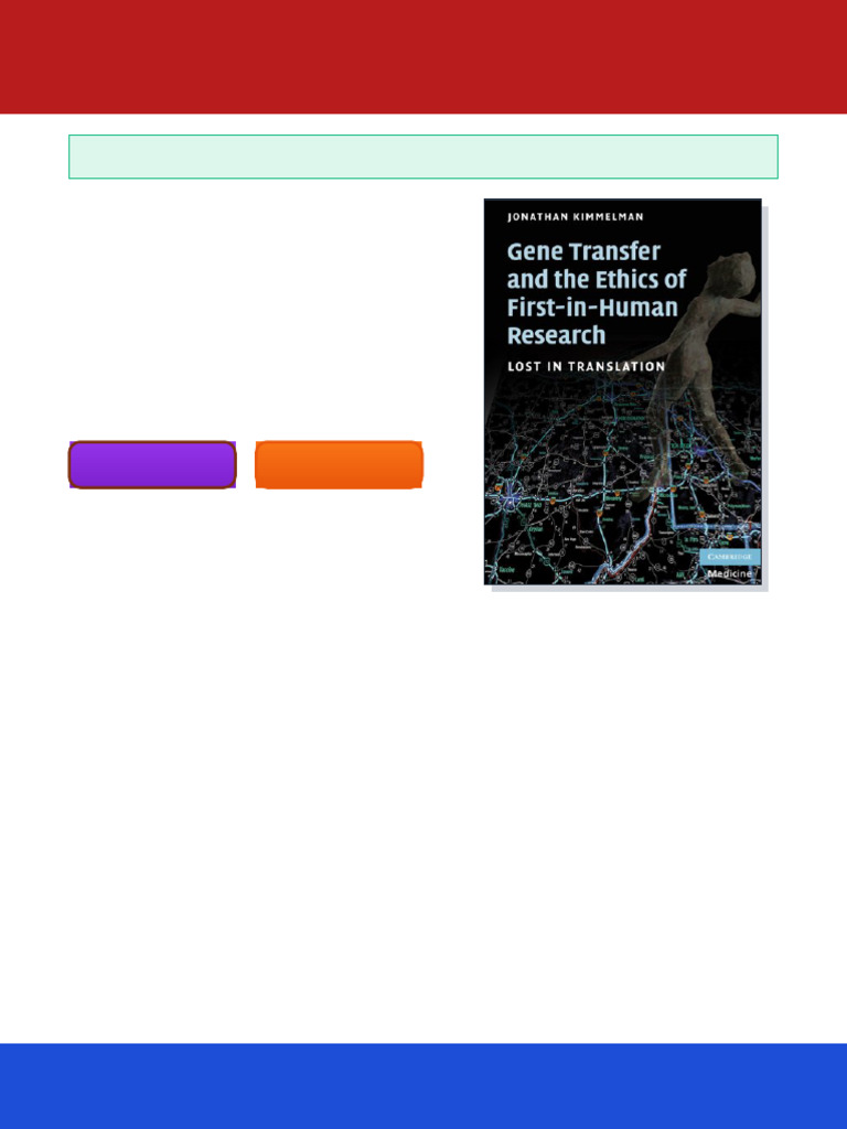 Gene Transfer and The Ethics of First in Human Research Lost in ...