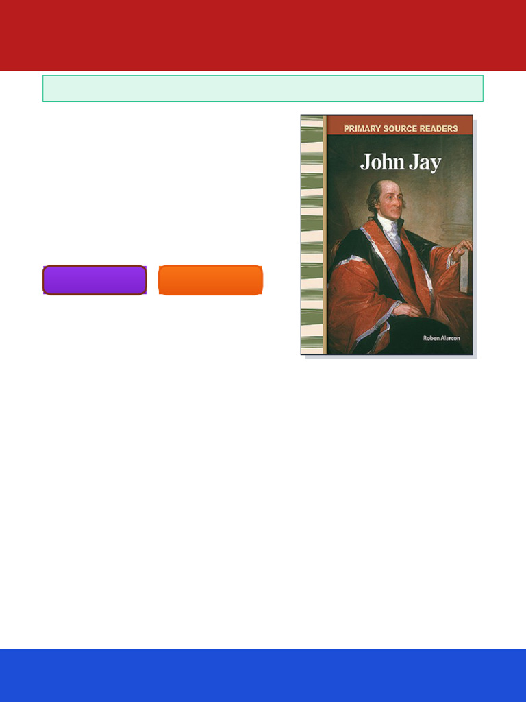 John Jay Early America Primary Source Readers Roben Alarcon Full PDF ...