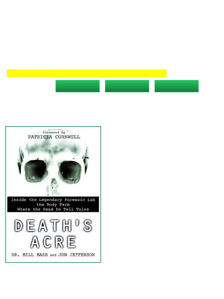 Death S Acre Inside The Legendary Forensic Lab The Body Farm Where The ...