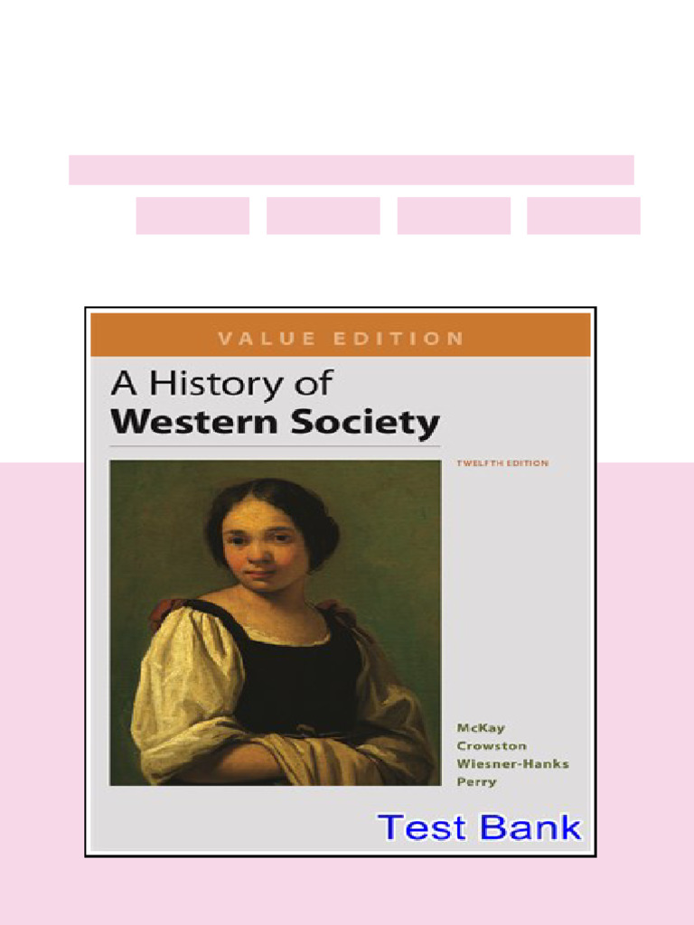 History of Western Society Value Edition 12th Edition McKay Test Bank ...