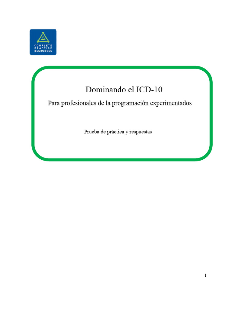 Dominando el ICD-10 para Profesionales de Codificación Experimentados. Prueba de Práctica y ...