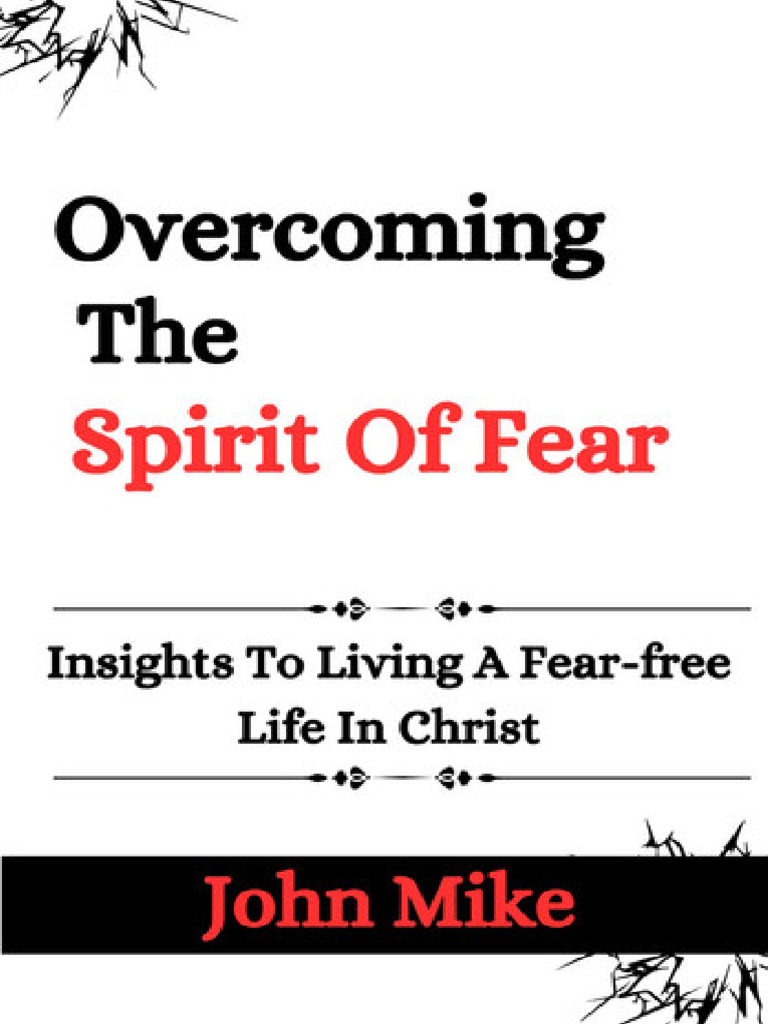 Overcoming The Spirit of Fear: Insights To Living A Fear-Free Life in ...