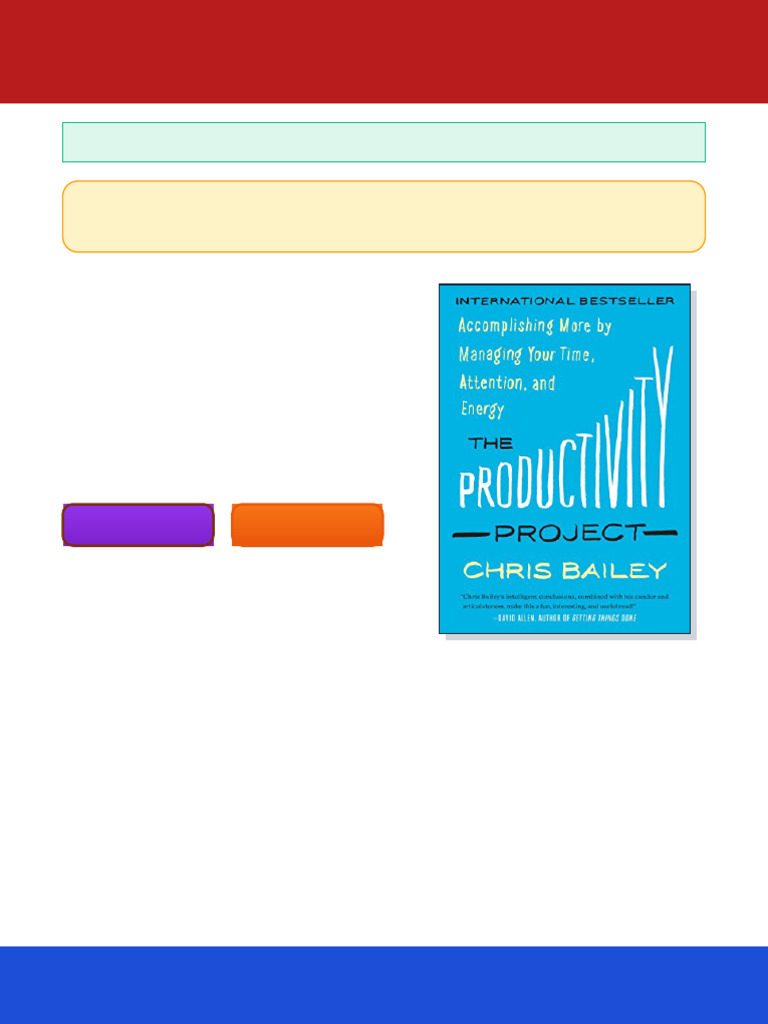 The Productivity Project Accomplishing More by Managing Your Time ...