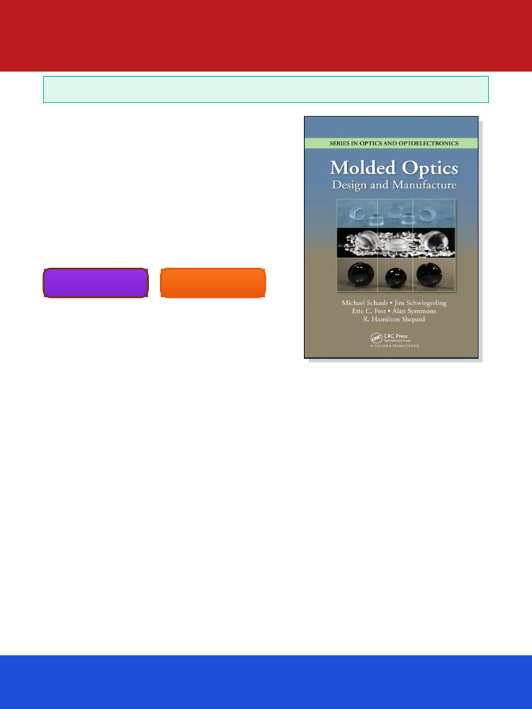 Molded optics design and manufacture Michael Schaub ... [Et Al. Access ...