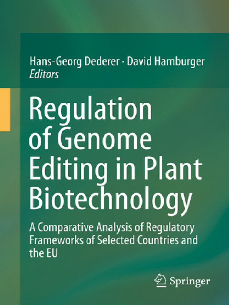 Regulation of Genome Editing in Plant Biotechnology: A Comparative ...