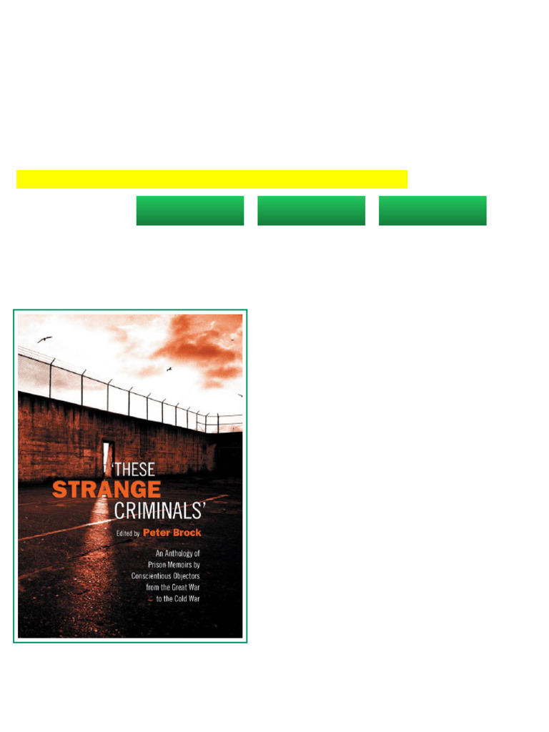 These Strange Criminals An Anthology of Prison Memoirs by Conscientious Objectors from the Great ...