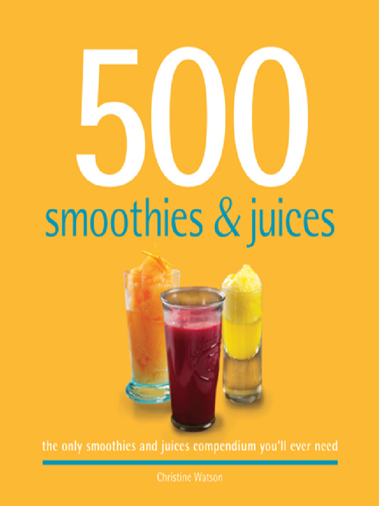 500 Smoothies Juices | PDF | Juice | Diet & Nutrition