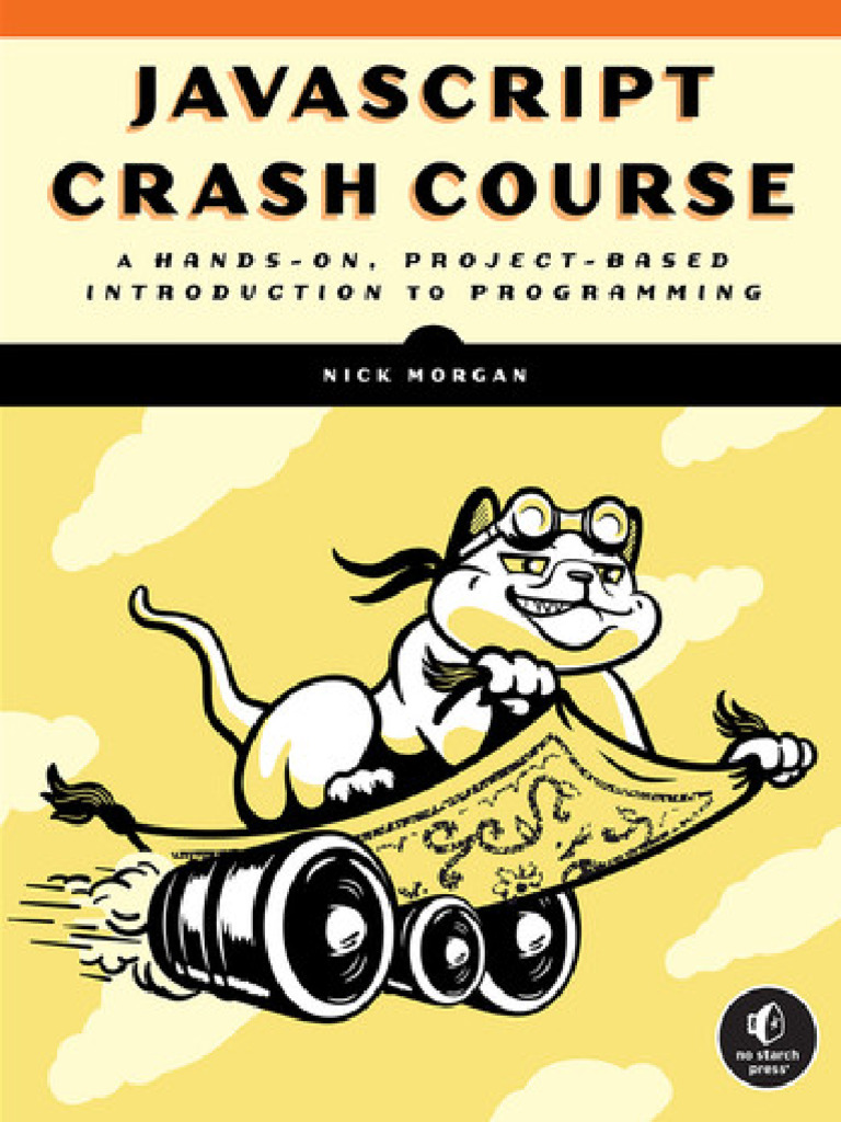 JavaScript Crash Course: A Hands-On, Project-Based Introduction To Programming | PDF