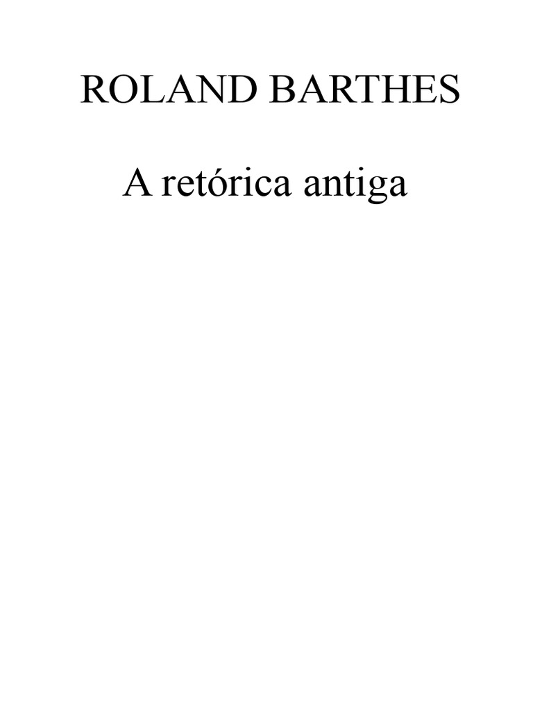 Roland Barthes - A retórica antiga parte 1 | PDF | Retórica | Palestra