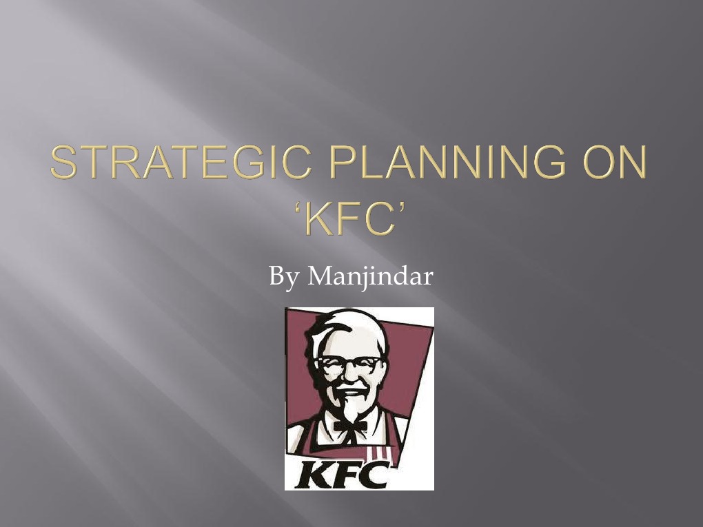 Strategic Planning On KFC' | PDF | Franchising | Fast Food Restaurants