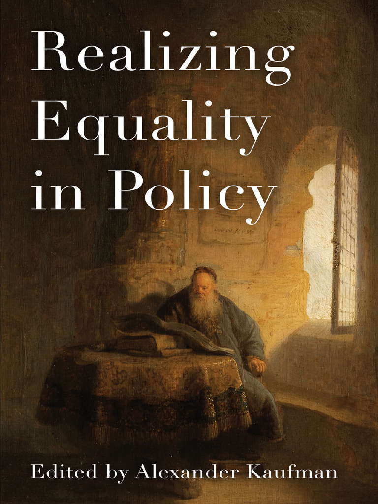Alexander Kaufman Realizing Equality in Policy | PDF | Justice | Crime ...