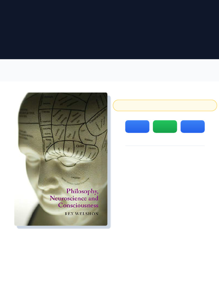 Philosophy Neuroscience and Consciousness 1st Edition Rex Welshon | PDF ...