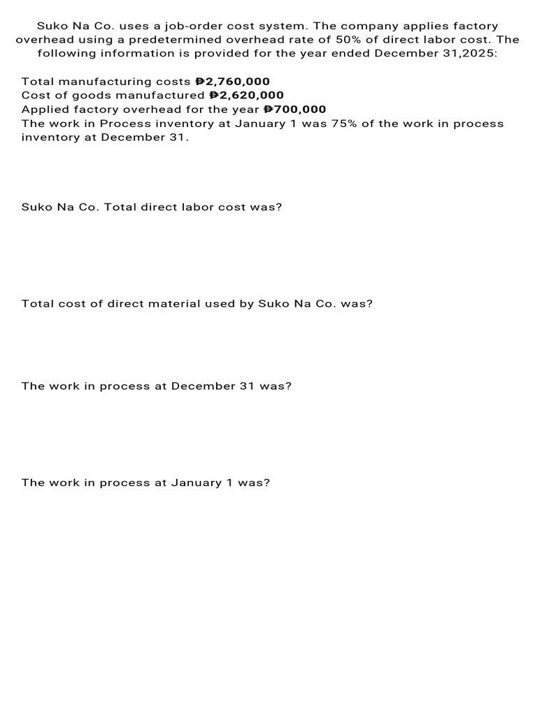 Suko Na Co. Is Employing Normal Costing For Its Job Order. The Overhead ...