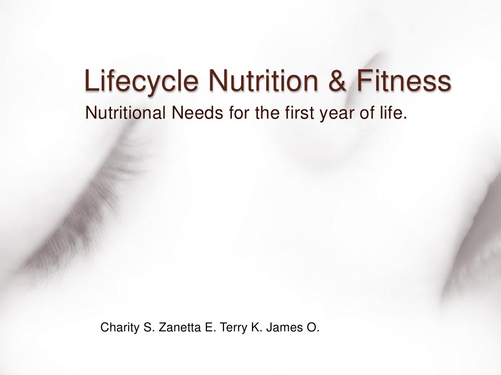 Lifecycle Nutrition & Fitness: Nutritional Needs For The First Year of ...