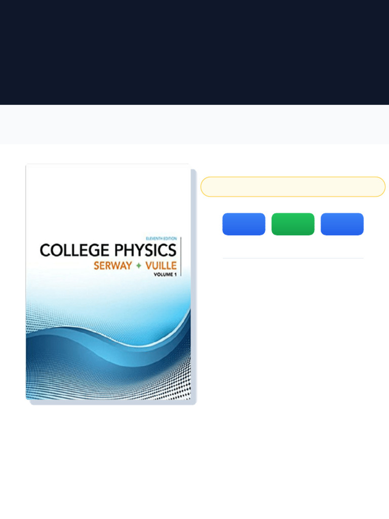 Solution Manual for College Physics Volume 1 11th Edition by Serway and ...