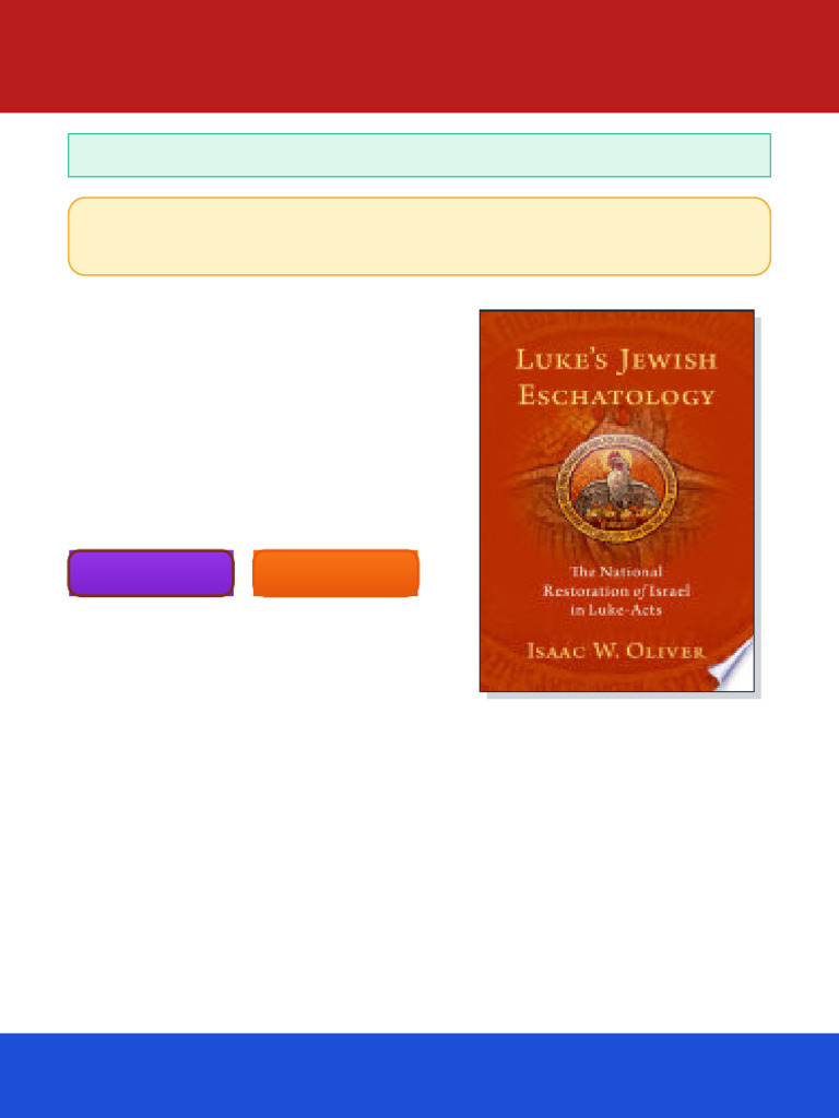 Luke's Jewish Eschatology: The National Restoration of Israel in Luke ...