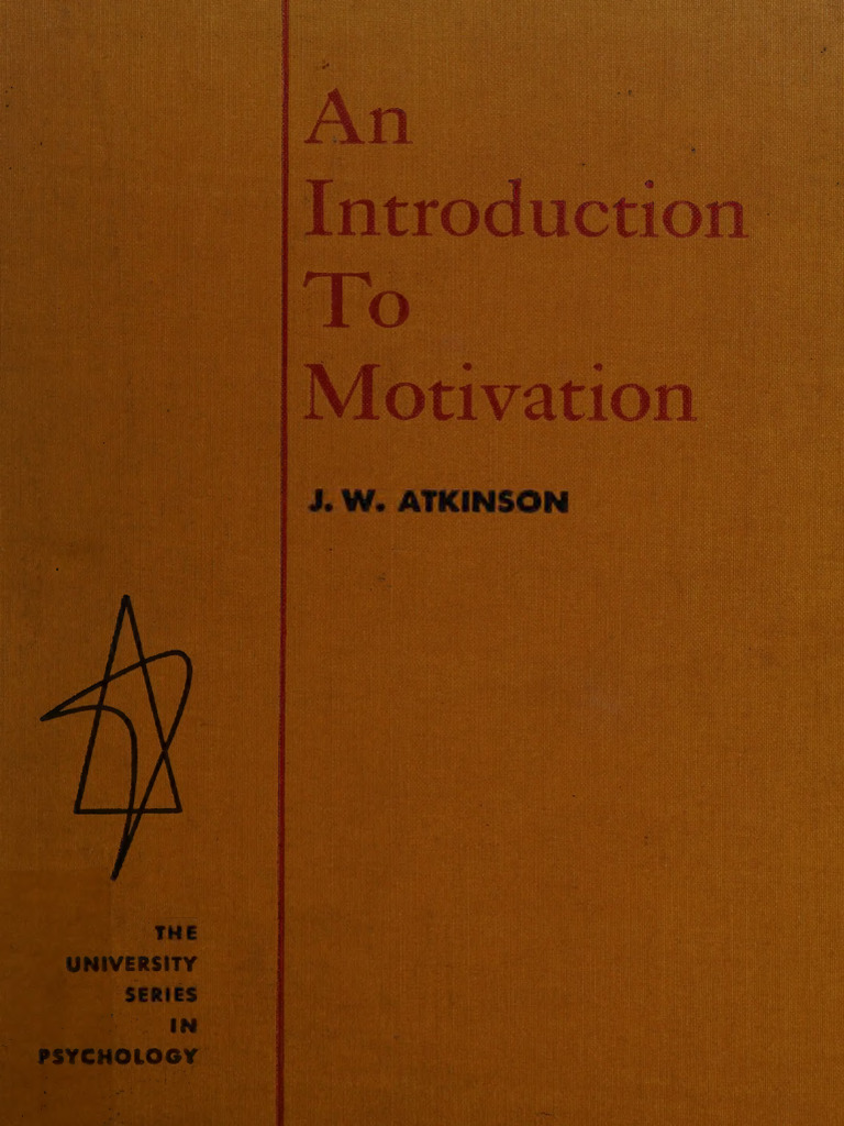 An Introduction To Motivation - John Atkinson - 1964 | PDF | Motivation ...
