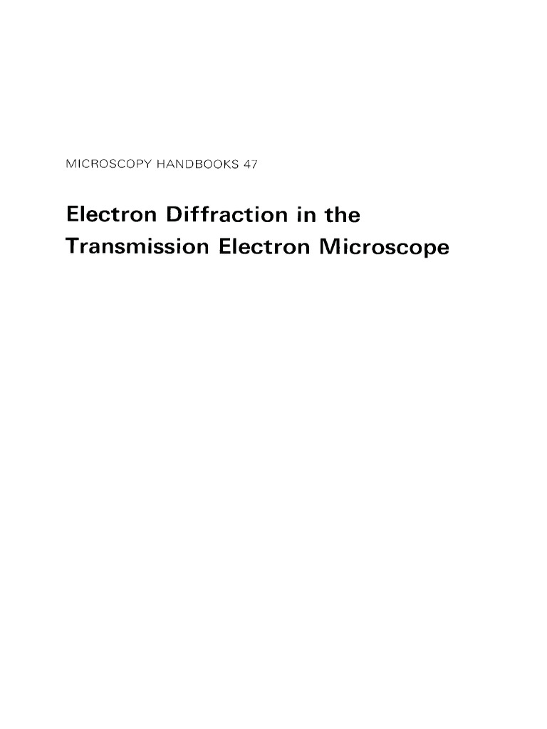 Electron Diffraction in the Transmission Electron Microscope | PDF ...