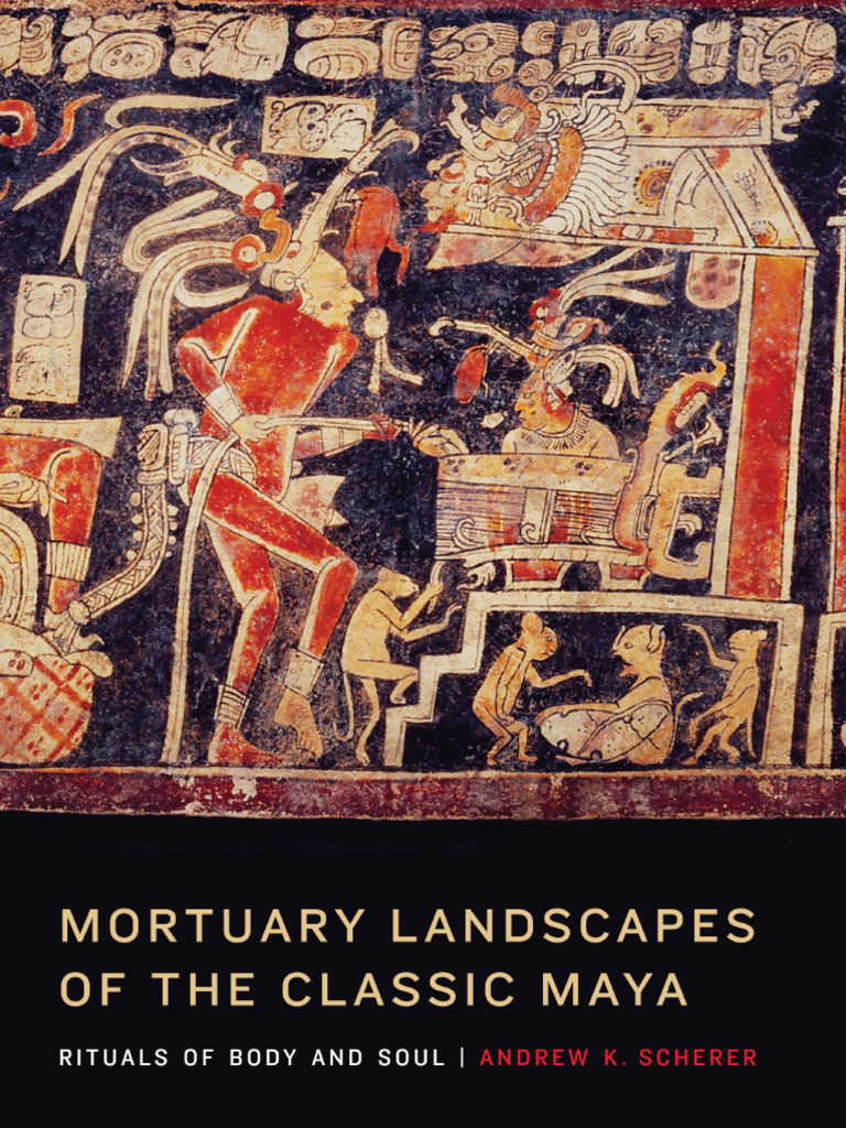 Mortuary_Landscapes_of_the_Classic_Maya_Rituals_of_Body_and_Andrew (2 ...